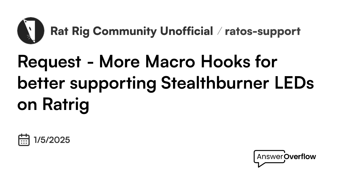 Request - More Macro Hooks for better supporting Stealthburner LEDs on ...