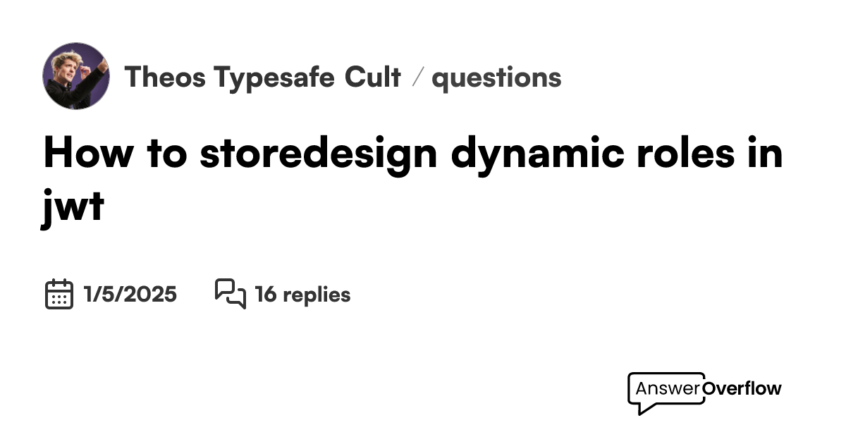 How to store/design dynamic roles in jwt - Theo's Typesafe Cult