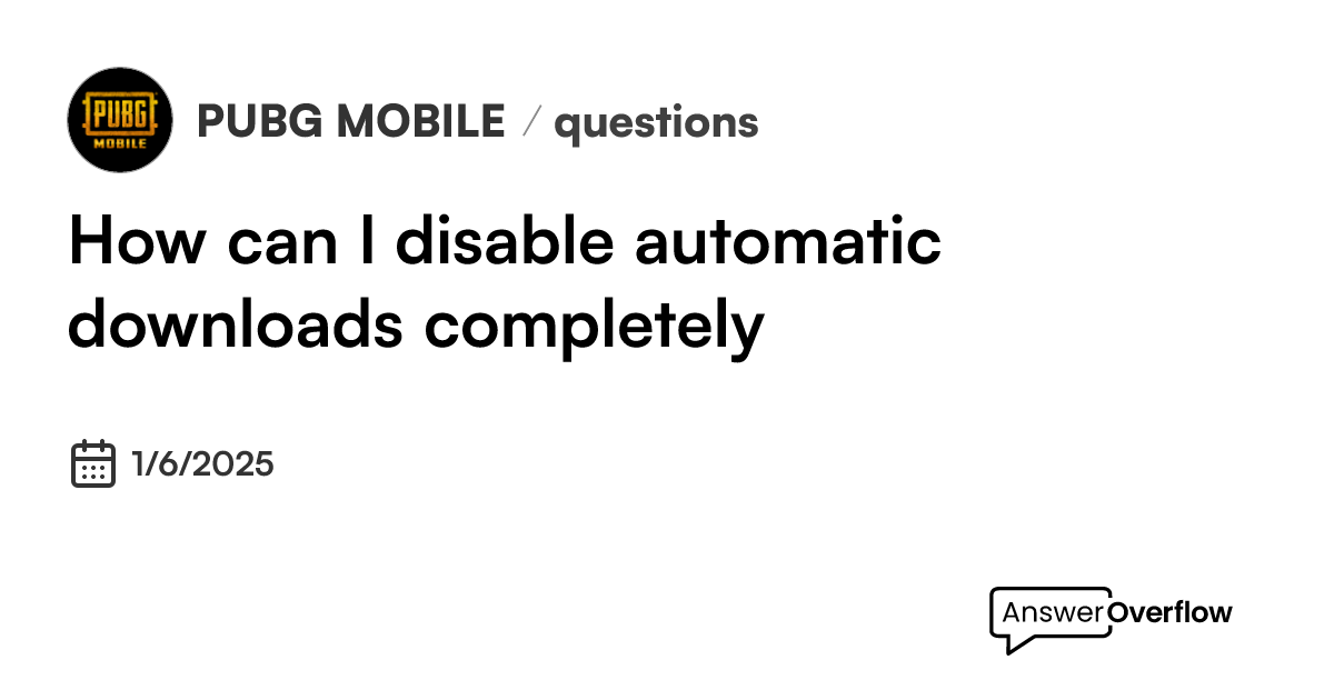 How can I disable automatic downloads completely? - PUBG MOBILE