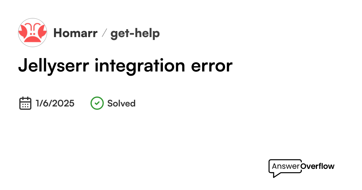 Jellyserr integration error. - Homarr