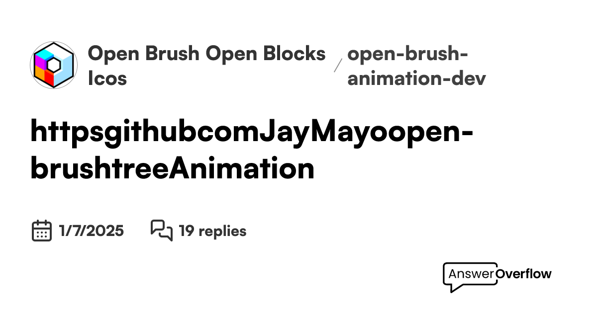 https://github.com/JayMayo/open-brush/tree/Animation - Open Brush, Open Blocks, Icosa Gallery