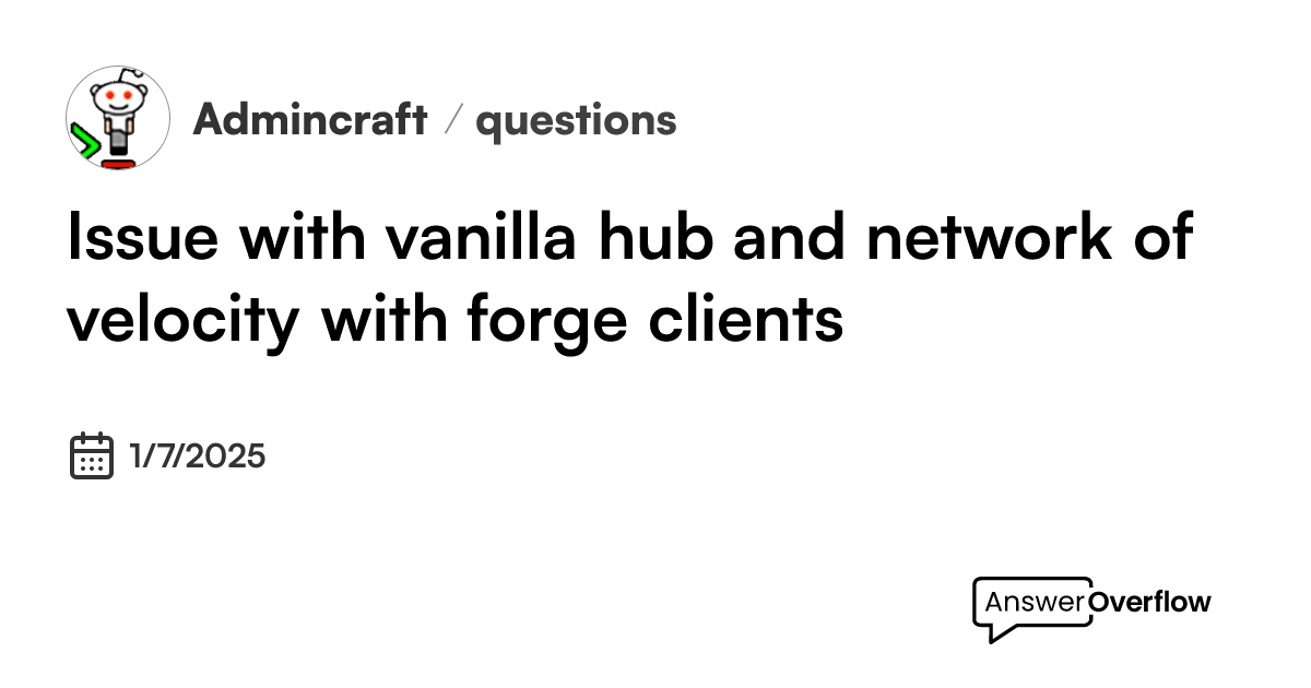 Issue with vanilla hub and network of velocity with forge clients - Admincraft