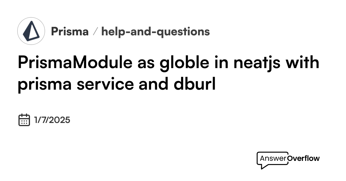 PrismaModule as globle in neatjs with prisma service and dburl - Prisma