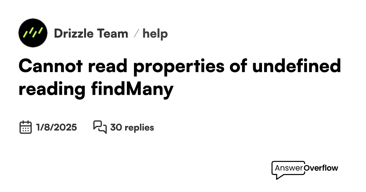 Cannot read properties of undefined (reading 'findMany') - Drizzle Team
