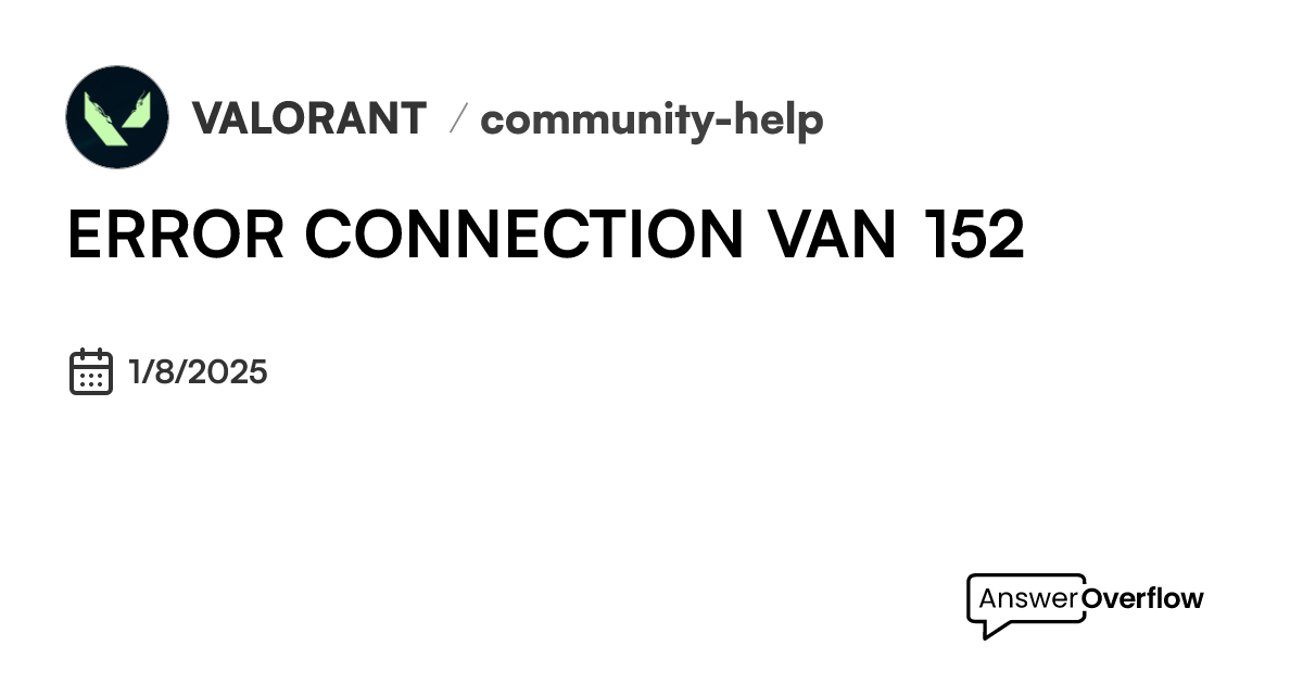ERROR CONNECTION VAN 152 - VALORANT