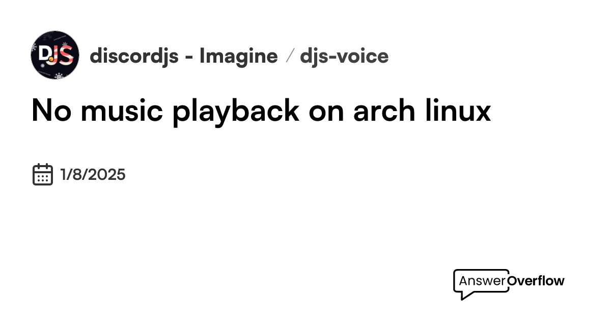 No music playback on arch linux. - discord.js - Imagine an app
