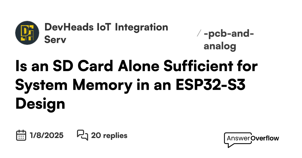 Is an SD Card Alone Sufficient for System Memory in an ESP32-S3 Design? - DevHeads IoT ...