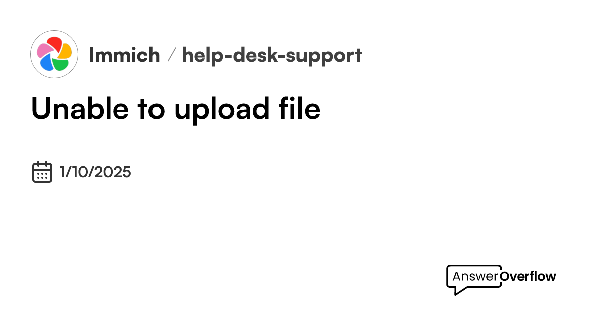 Unable to upload file - Immich
