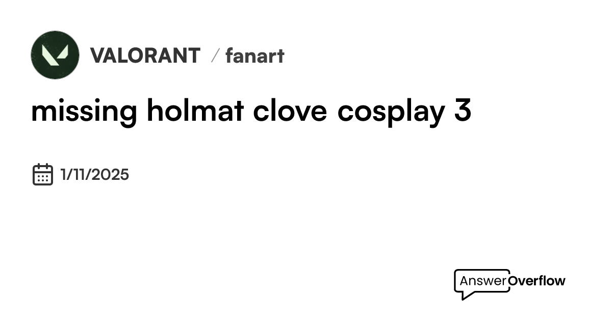 missing holmat (clove cosplay)
