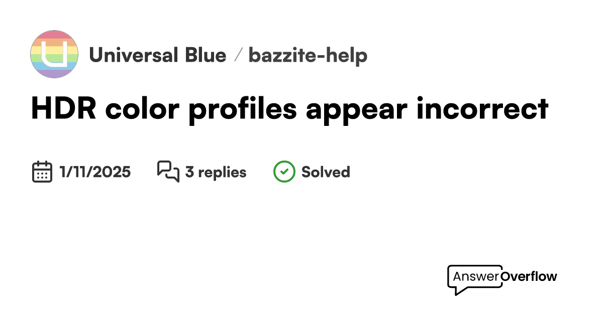 HDR color profiles appear incorrect - Universal Blue