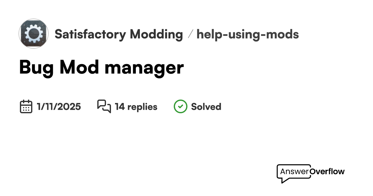 Bug Mod manager - Satisfactory Modding