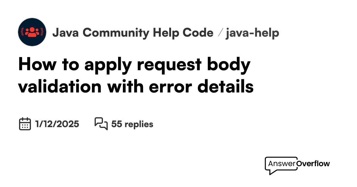 How to apply request body validation with error details? - Java Community | Help. Code. Learn.