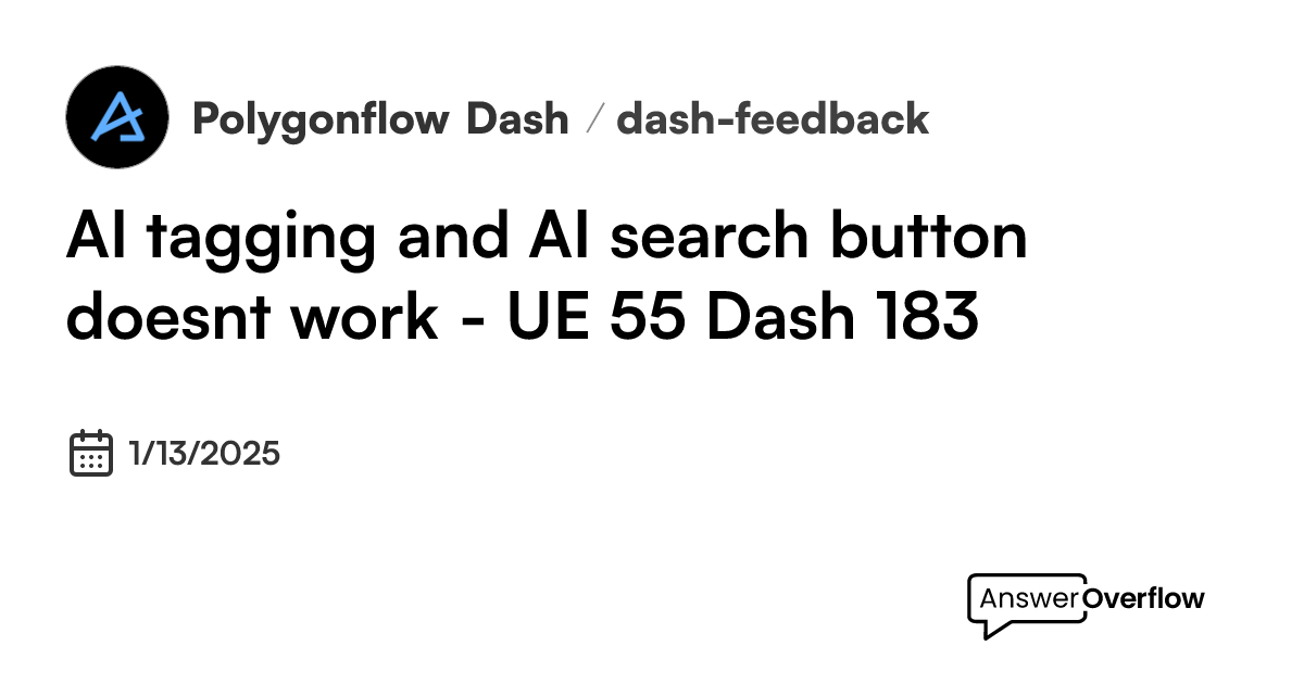 AI tagging and AI search button doesn't work - UE 5.5, Dash 1.8.3 - Polygonflow Dash