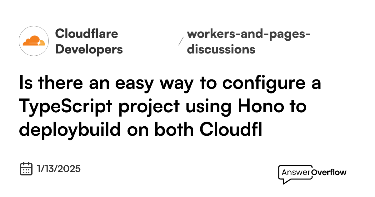 Is there an easy way to configure a TypeScript project (using Hono) to deploy/build on both ...