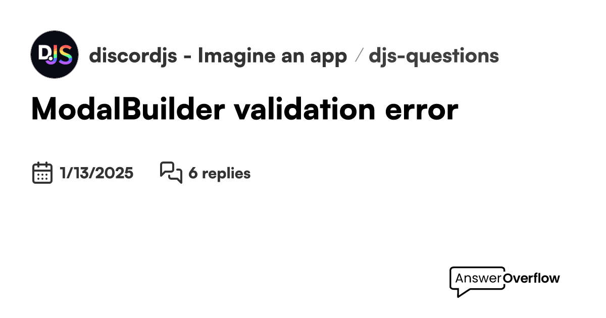 `ModalBuilder` validation error - discord.js - Imagine an app