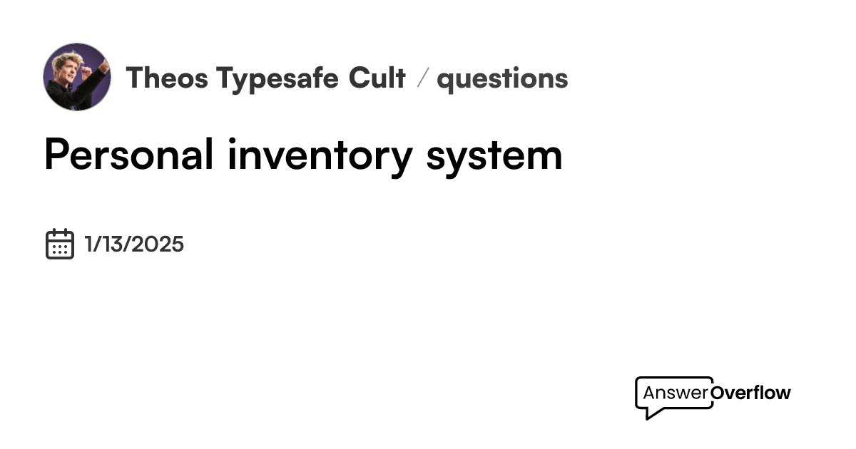 Personal inventory system - Theo's Typesafe Cult