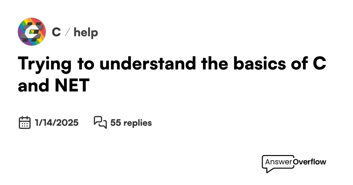 Trying to understand the basics of C# and .NET - C#