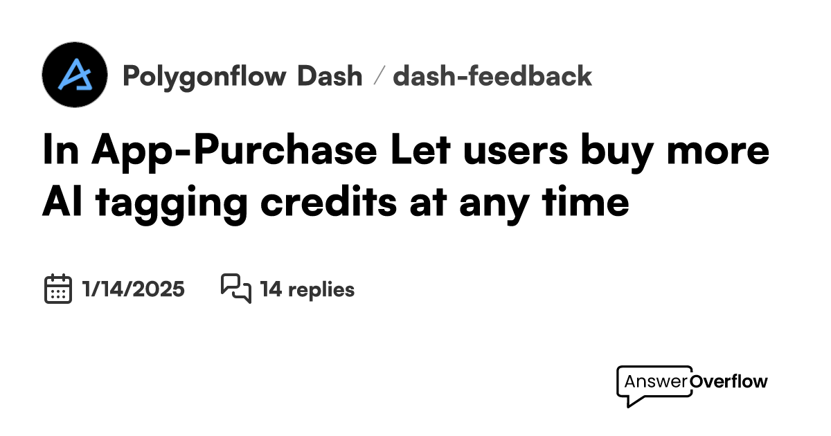 In App-Purchase. Let users buy more AI tagging credits at any time. - Polygonflow Dash