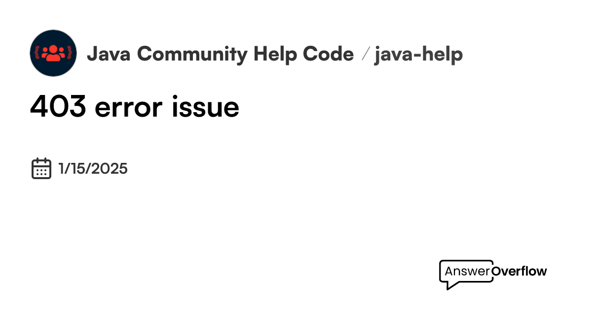 403 error issue - Java Community | Help. Code. Learn.