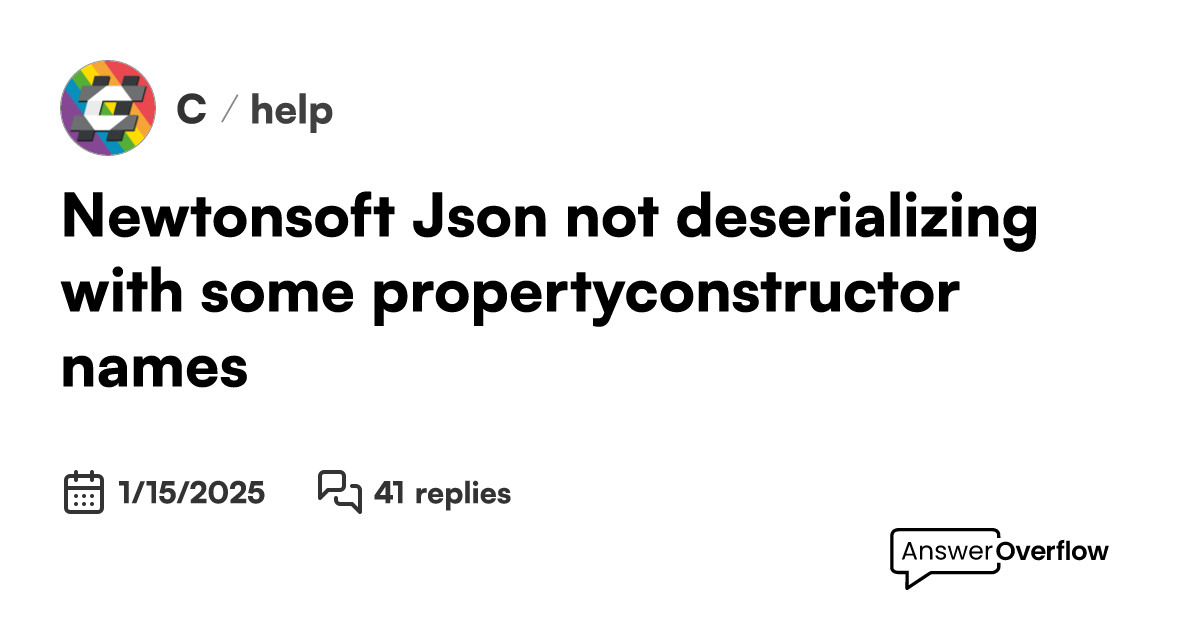 Newtonsoft Json not deserializing with some property/constructor names - C#