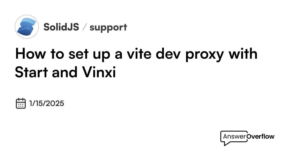 How to set up a vite dev proxy with Start and Vinxi? - SolidJS