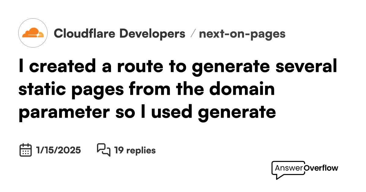 I created a route to generate several static pages from the "domain" parameter, so I used ...