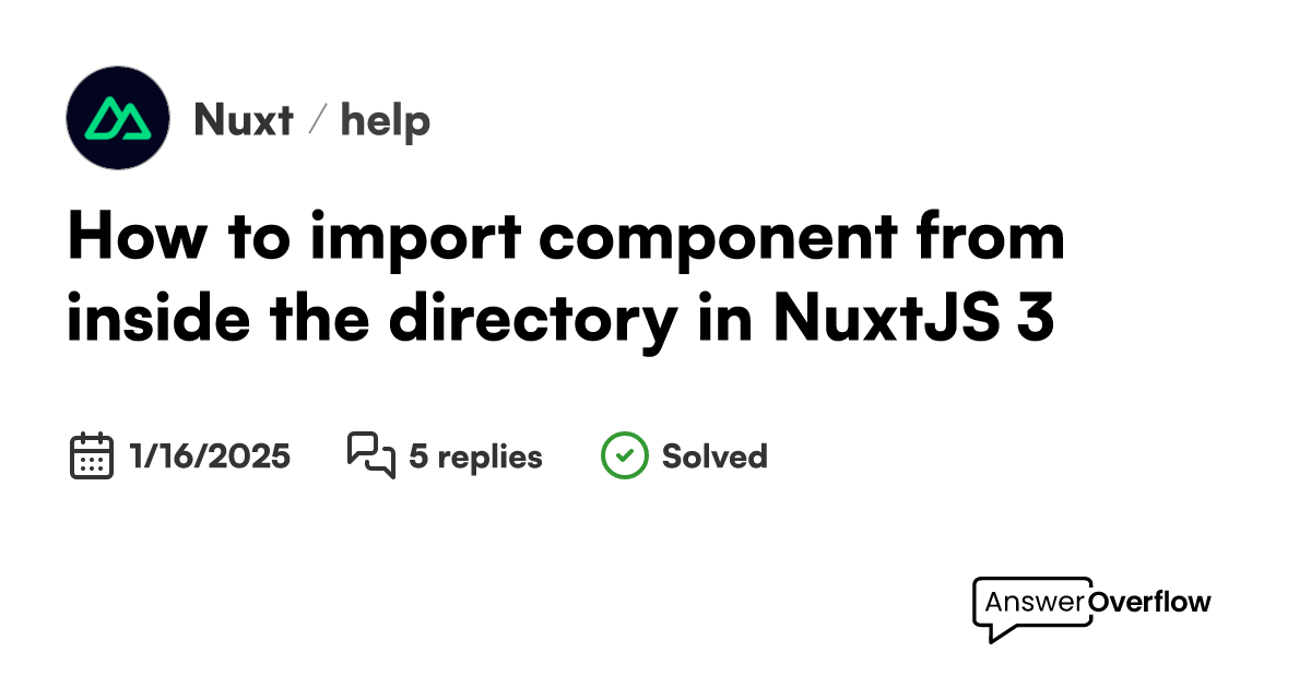 How to import component from inside the directory in NuxtJS 3? - Nuxt