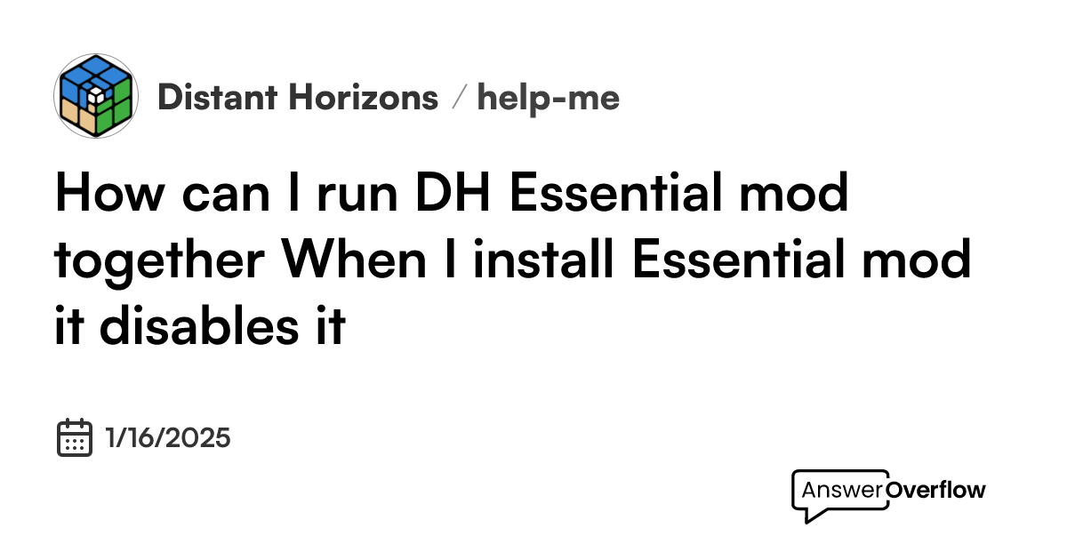 How can I run DH + Essential mod together? When I install Essential mod ...