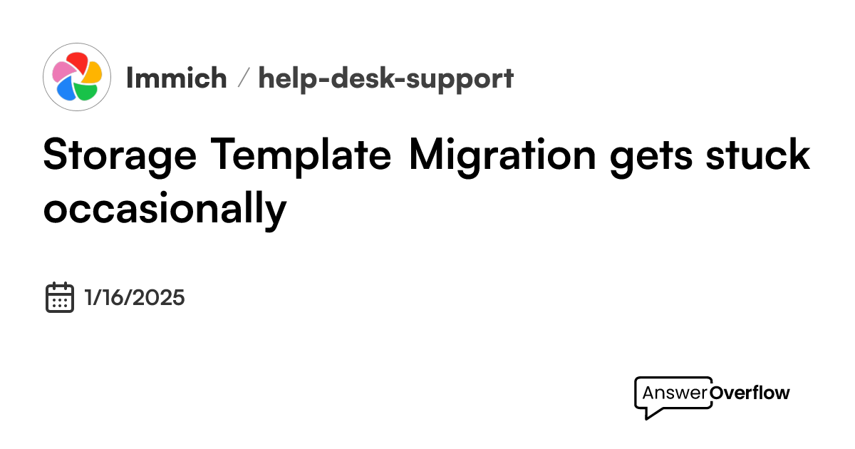 Storage Template Migration gets stuck occasionally - Immich