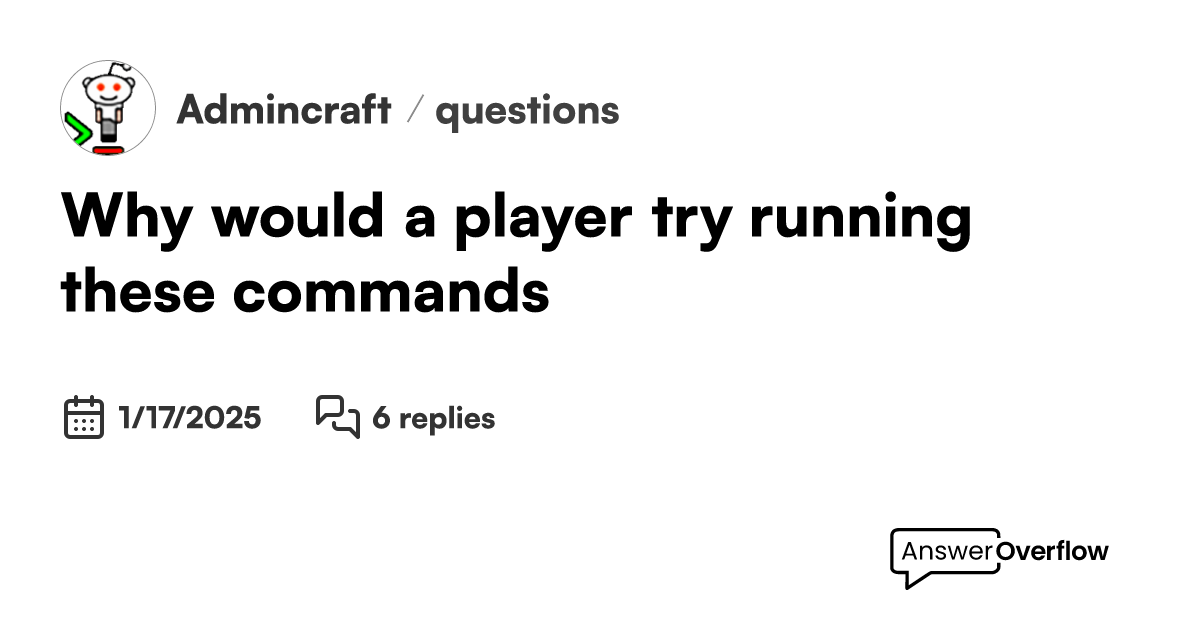 Why would a player try running these commands? - Admincraft