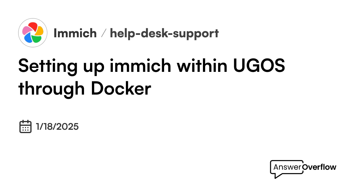 Setting up immich within UGOS through Docker - Immich