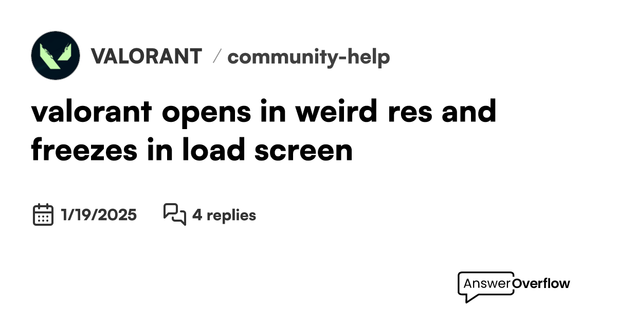 valorant opens in weird res and freezes in load screen - VALORANT