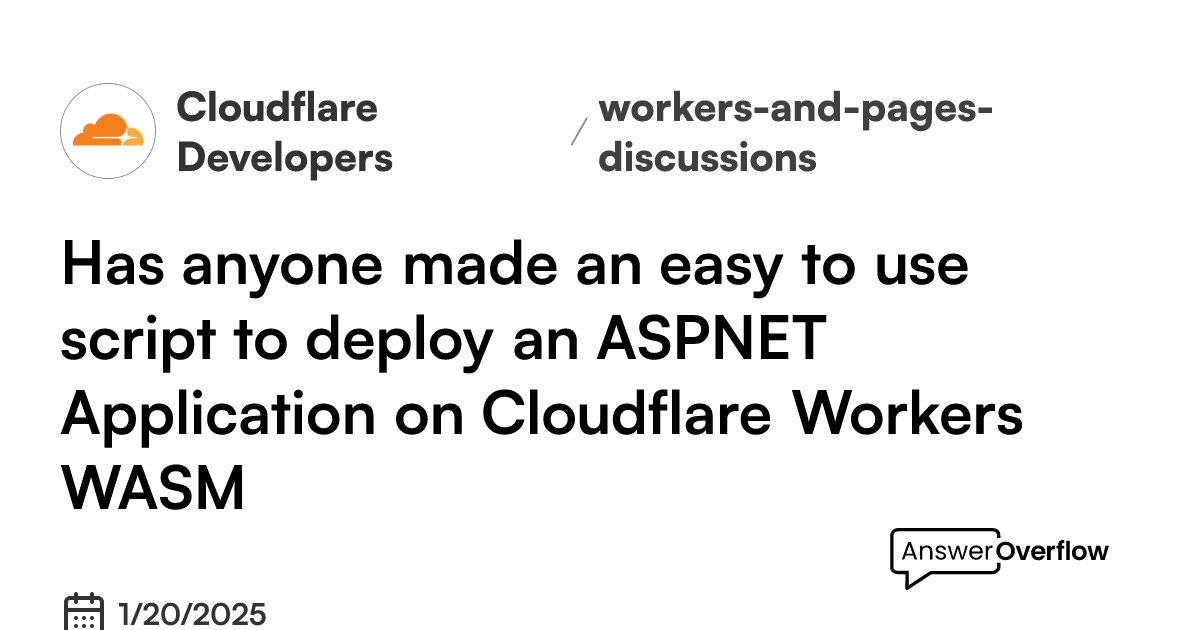 Has anyone made an easy to use script to deploy an ASP.NET Application on Cloudflare Workers ...