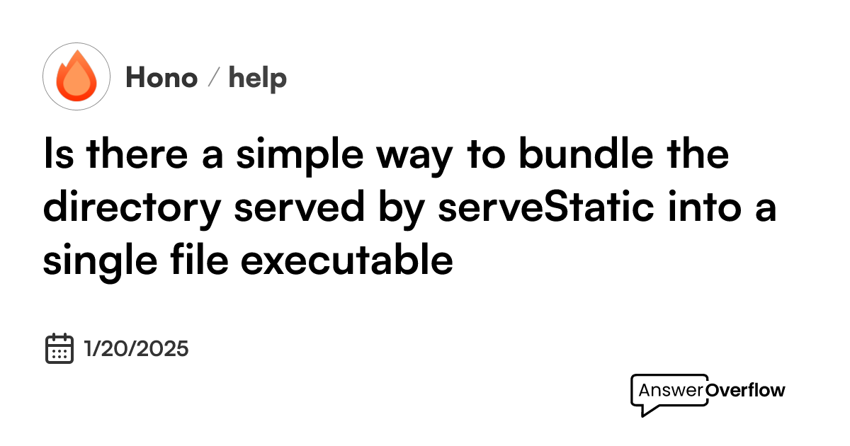 Is there a simple way to bundle the directory served by serveStatic into a single file ...