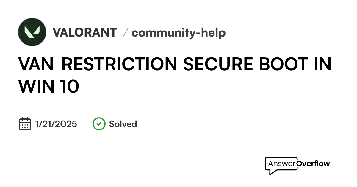 VAN RESTRICTION SECURE BOOT IN WIN 10 - VALORANT