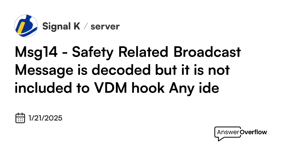 `Msg14 - Safety Related Broadcast Message` is decoded but it is not ...