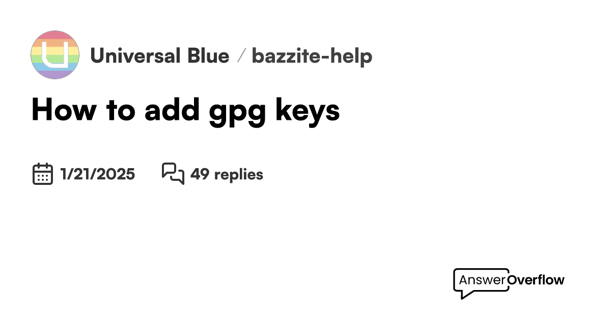 How to add gpg keys - Universal Blue