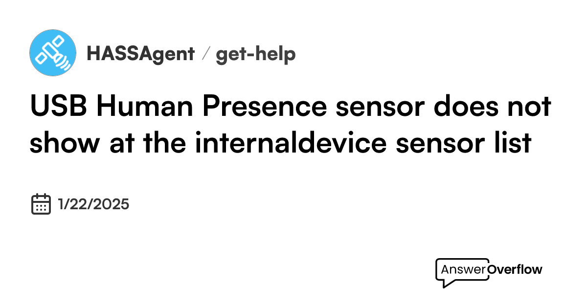 USB Human Presence sensor does not show at the internaldevice sensor ...