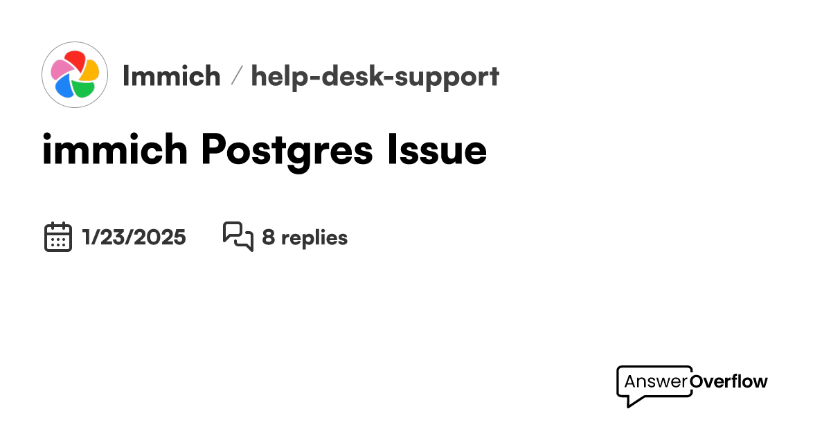 immich Postgres Issue - Immich