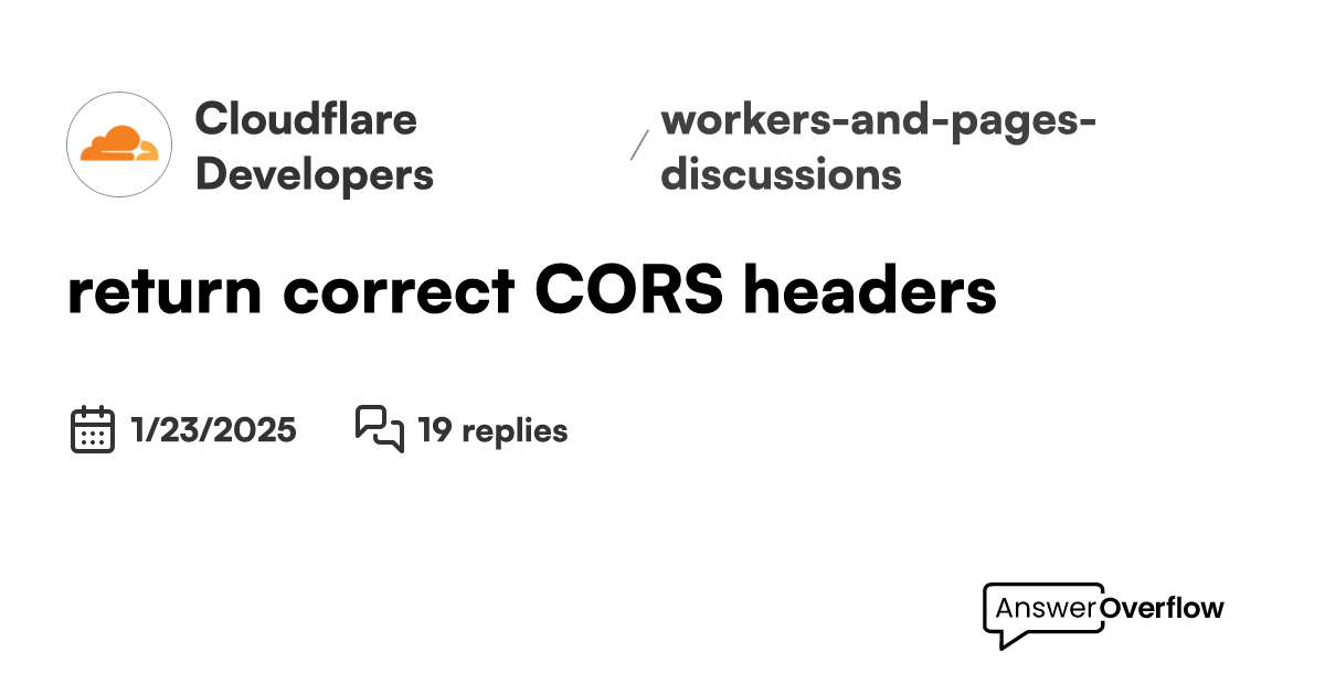 return correct CORS headers - Cloudflare Developers
