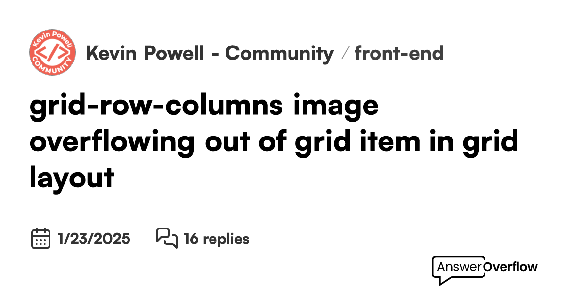 grid-row-columns: image overflowing out of grid item in grid layout. - Kevin Powell - Community
