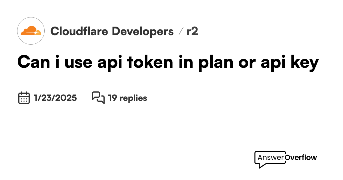 Can i use api token in plan or api key ? - Cloudflare Developers