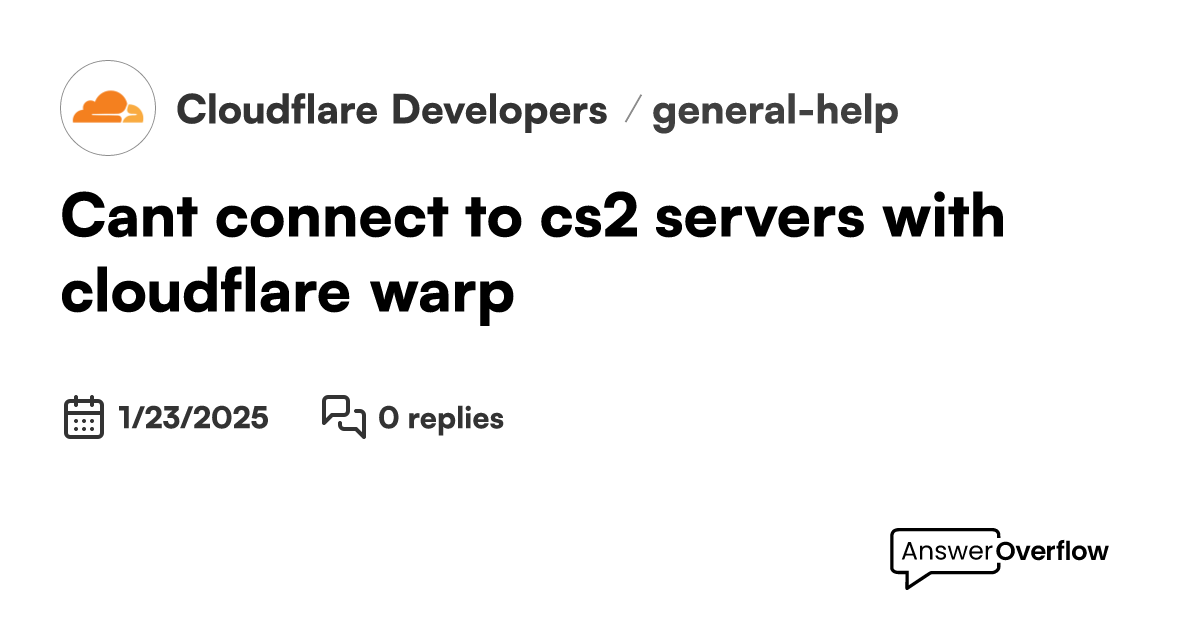 Can't connect to cs2 servers with cloudflare warp - Cloudflare Developers