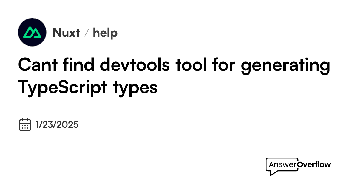 Can't find devtools tool for generating TypeScript types - Nuxt