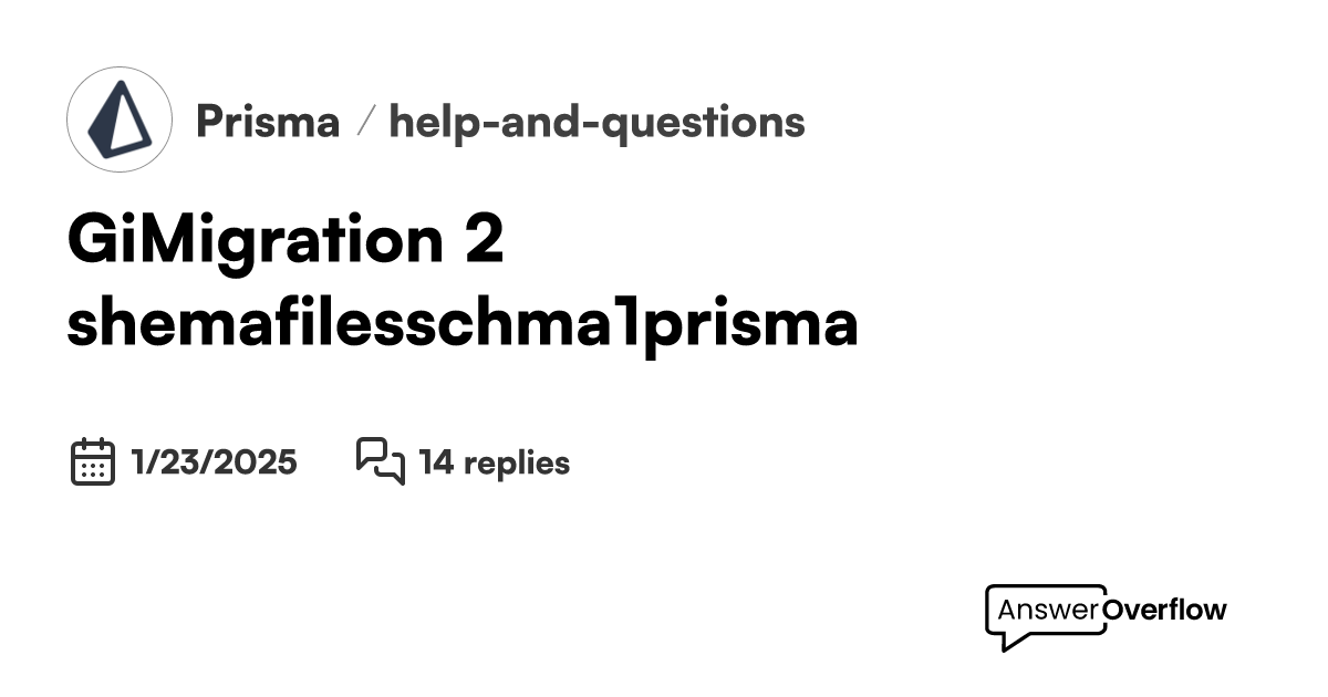 Gi,Migration 2 shemafiles...schma1.prisma - Prisma