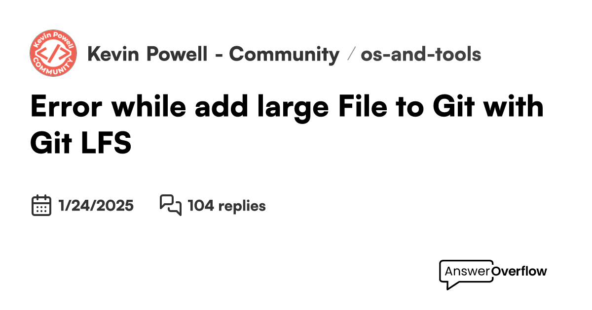 Error while add large File to Git with Git LFS - Kevin Powell - Community