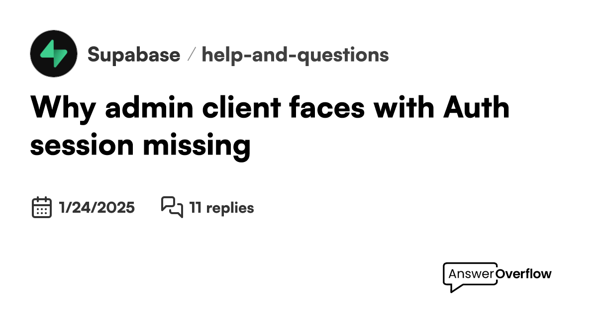 Why Admin Client Faces With Auth Session Missing Supabase