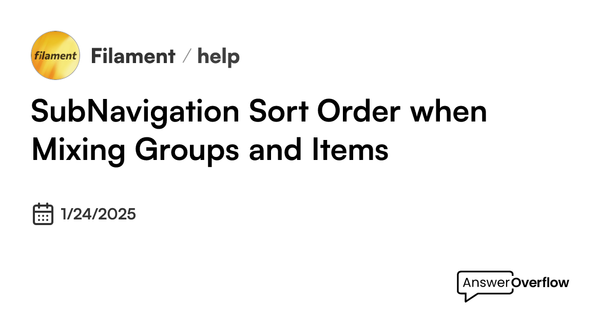 SubNavigation Sort Order when Mixing Groups and Items - Filament