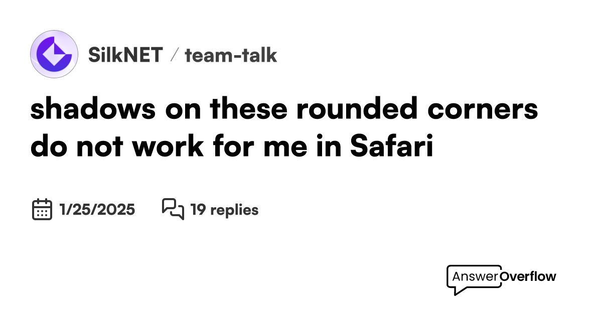 shadows on these rounded corners do not work for me in Safari - Silk.NET