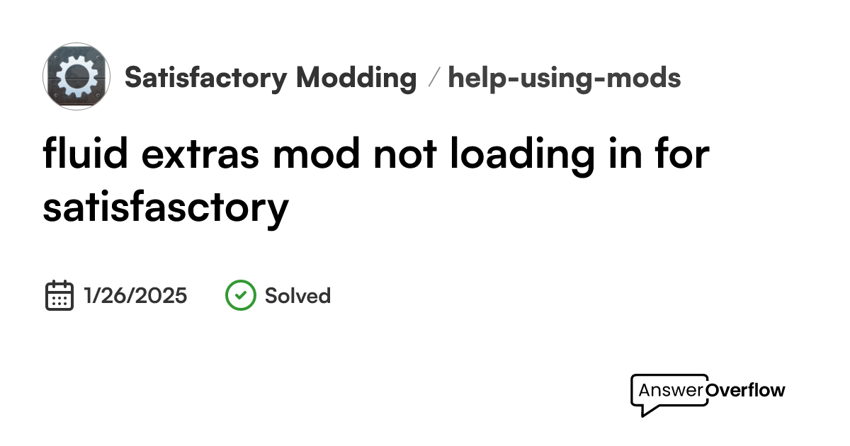 fluid extras mod not loading in for satisfasctory+ - Satisfactory Modding